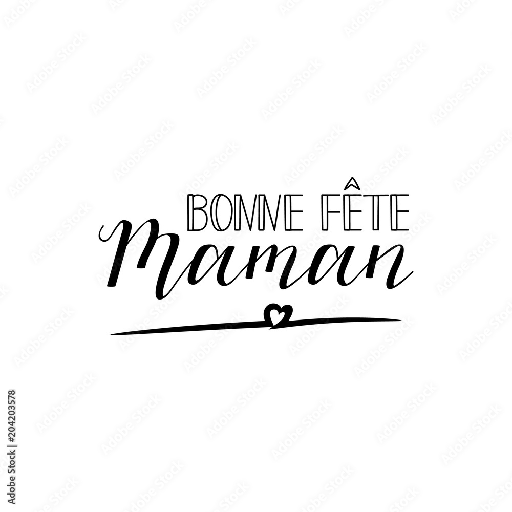 Bonne Fete Maman. Happy Mother's Day in french language. Hand drawn ...