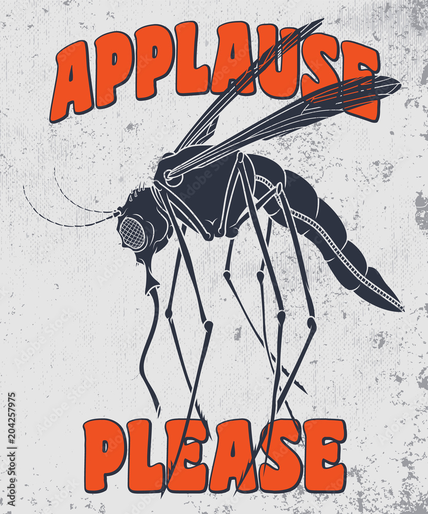 "Applause please" poster. Vector illustration of mosquito insect in ...
