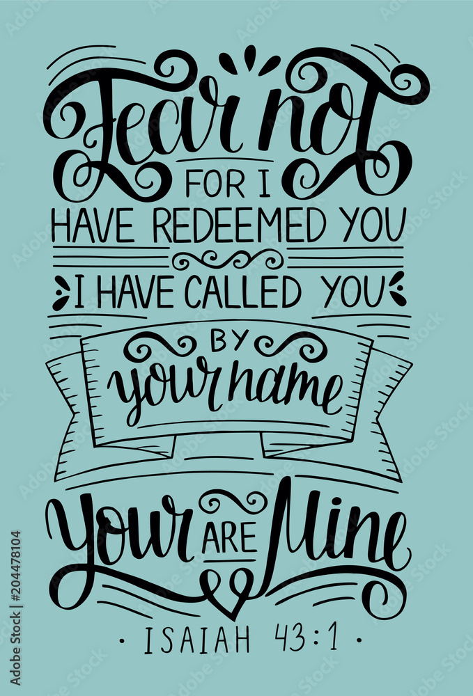 Hand lettering with bible verse Fear not, for I have redeemed yu ...