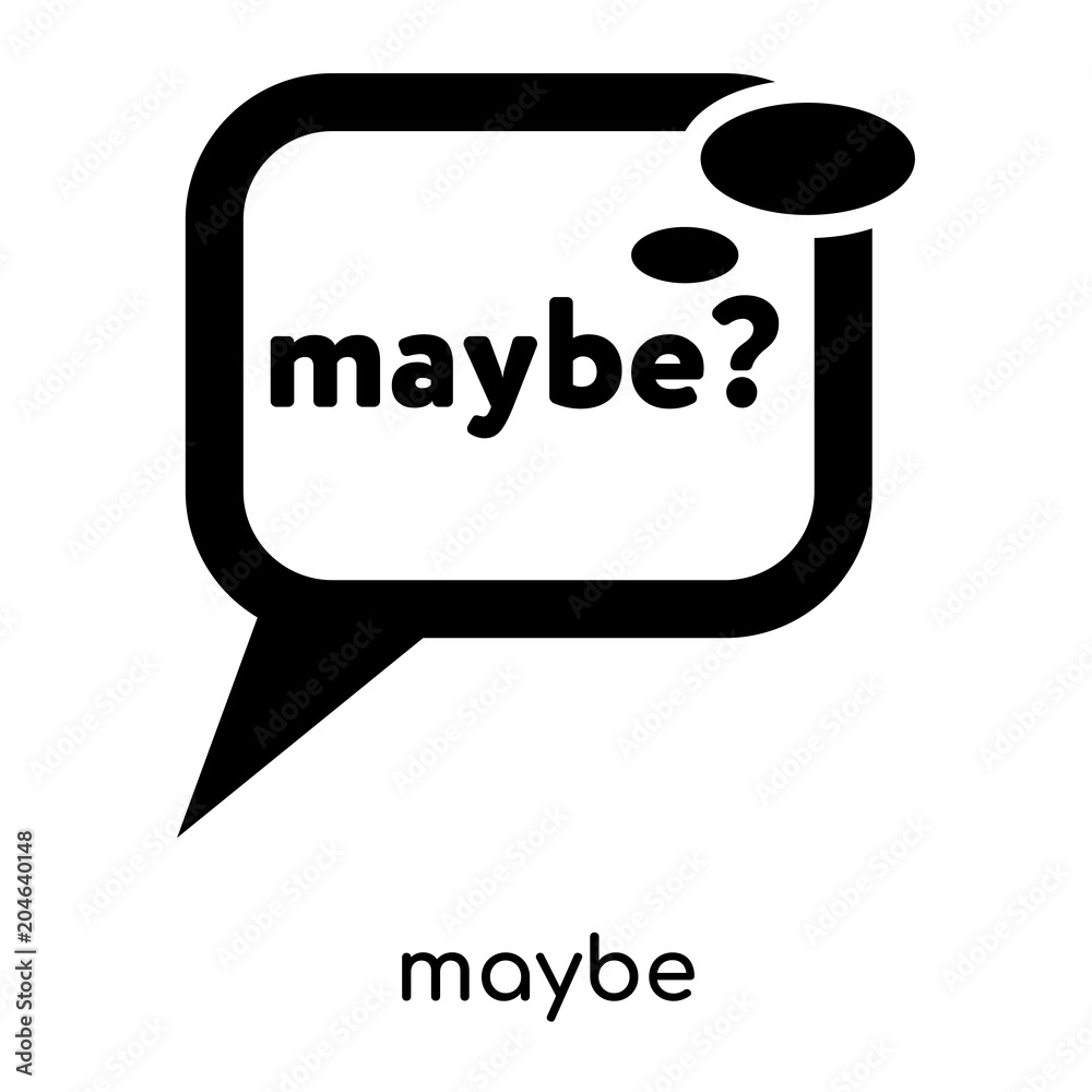 maybe symbol isolated on white background , black vector sign and ...