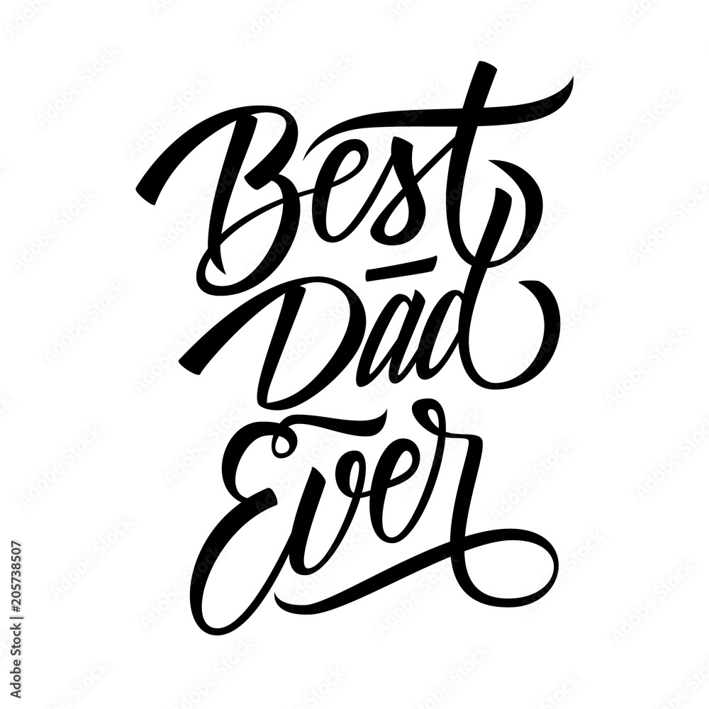Best Dad Ever calligraphic lettering design celebrate card template ...