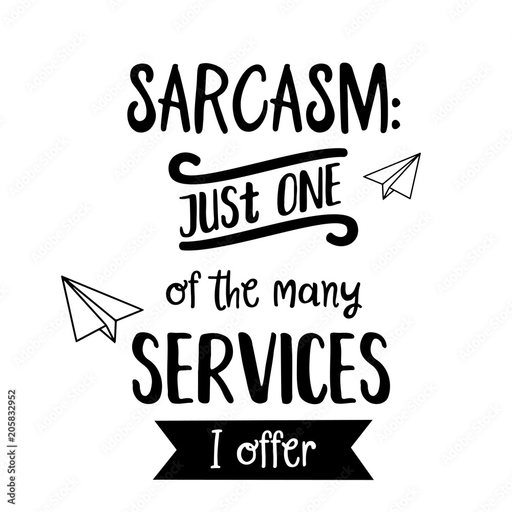 Funny hand drawn quote about sarcasm Stock Vector | Adobe Stock