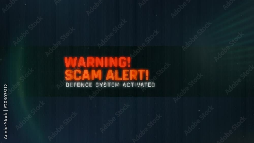 Scam alert, defence system activated, warning message on screen ...