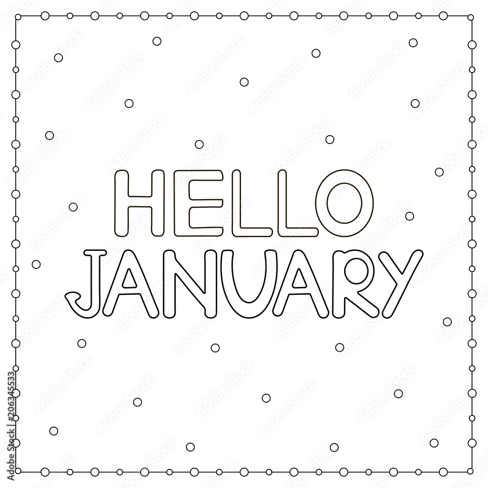 Coloring page with hand drawn text "Hello January". Stock Vector ...