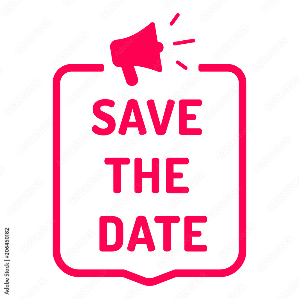Save the date. Badge with megaphone icon. Flat vector illustration on ...