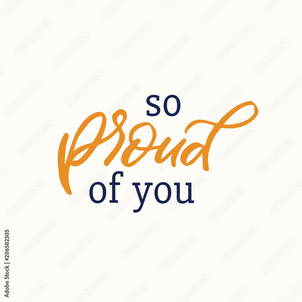 Hand drawn lettering card. The inscription: so proud of you. Perfect ...