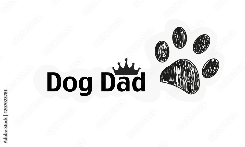 Dog Dad text. Doodle dog paw print and crown. Happy Father's day ...