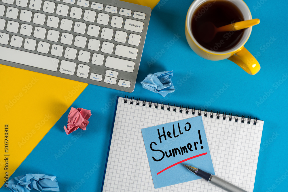 Hello Summer - inscription at notes on blue office background. First ...
