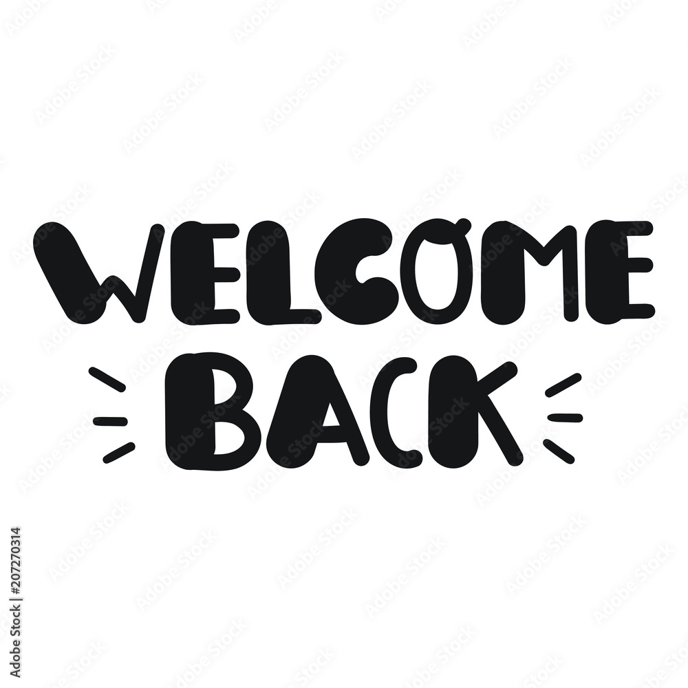 Welcome back. Vector lettering illustration on white background. Stock ...