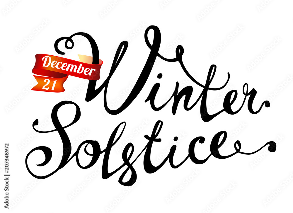 Winter solstice. December 21. Hand written word on white background ...