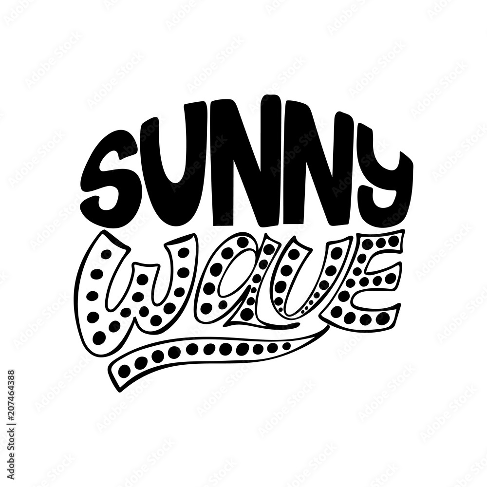 Sunny wave. Summer isolated vector, calligraphic phrase. Hand brush ...