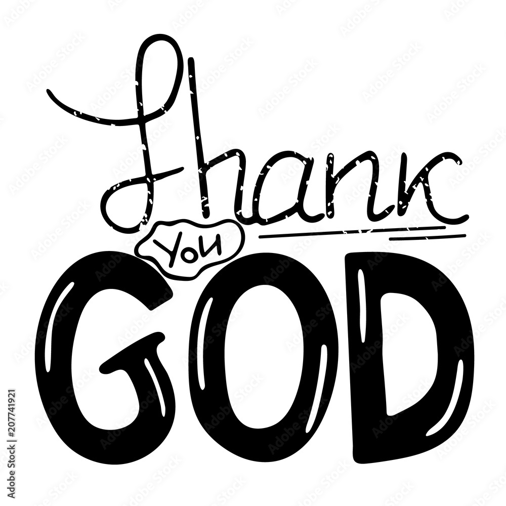 Thank you God. Modern brush calligraphy. Vector design.Hand drawing ...