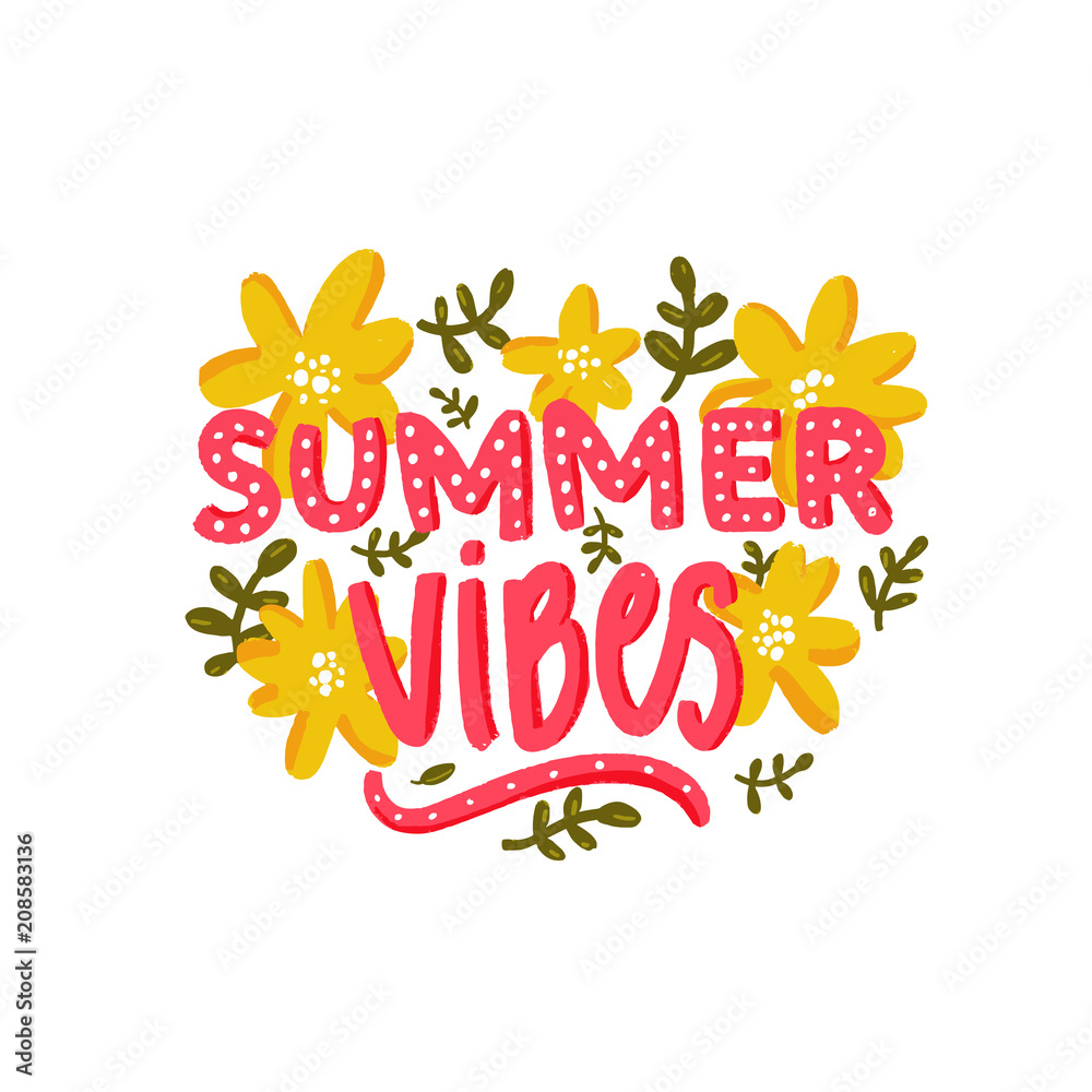 Summer vibes text and hand drawn yellow flowers. Hand lettering caption ...