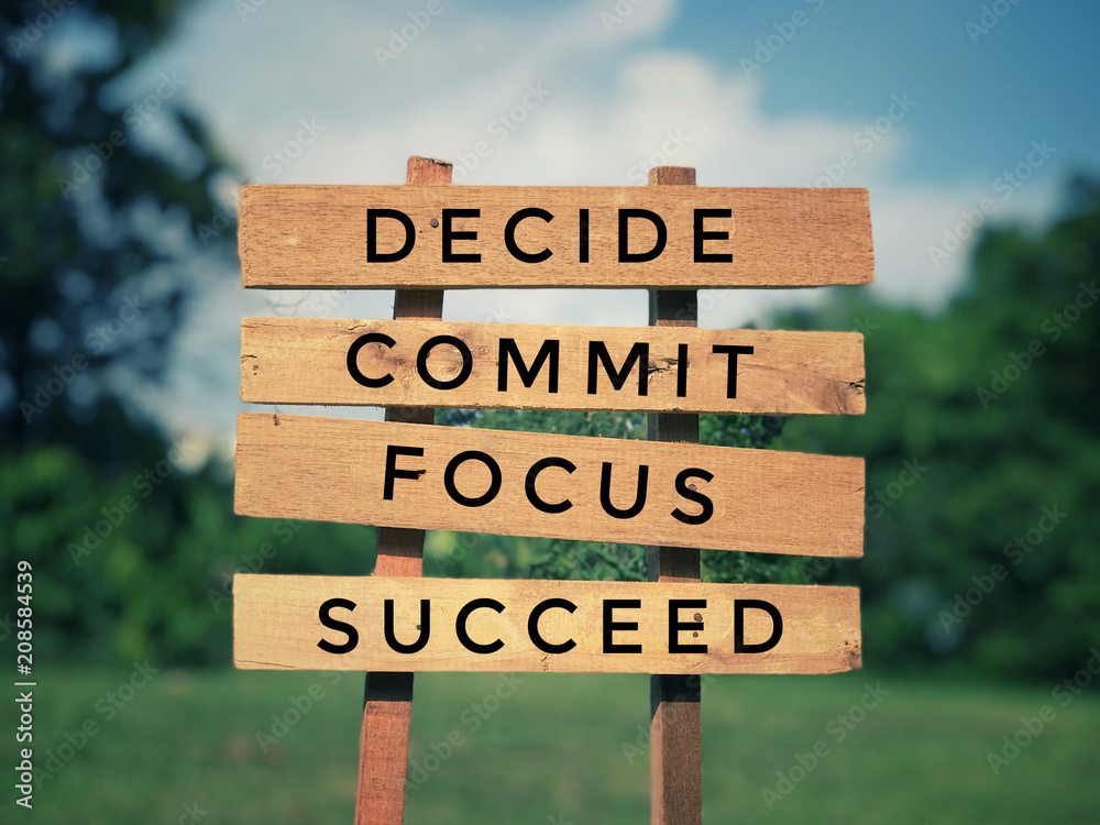 Motivational and inspirational quote - ‘Decide, commit, focus, succeed ...