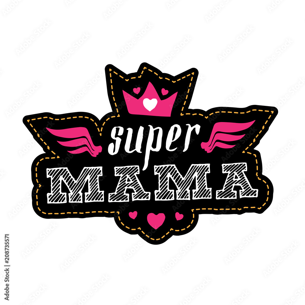 Super Mama. Print for t-shirt with lettering. Happy mother's day. Super ...