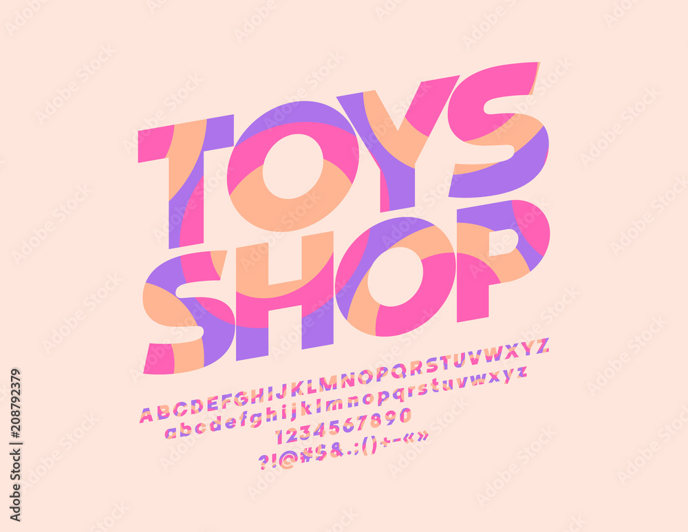 Vector colorful Toy Shop label. Graphic Style Font. Alphabet Letters ...
