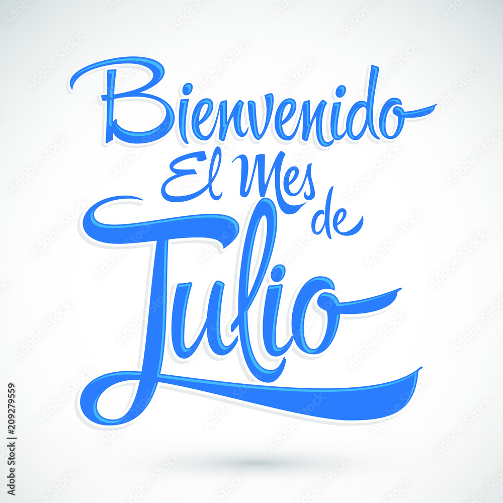 Bienvenido el mes de Julio, Welcome July spanish text, vector lettering ...