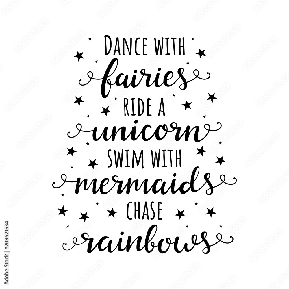 Dance With Fairies Ride A Unicorn Swim With Mermaids Chase Rainbows