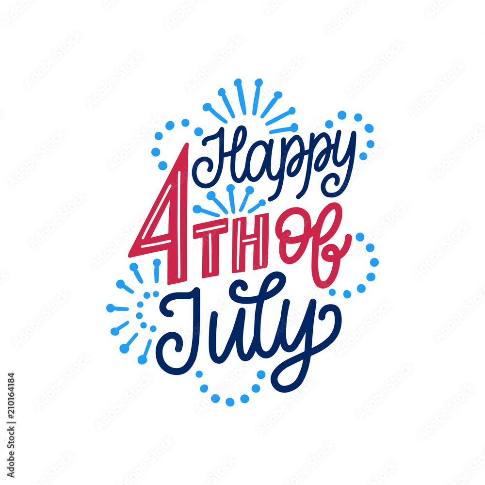Happy Fourth of July, hand lettering. Calligraphy for Independence Day ...