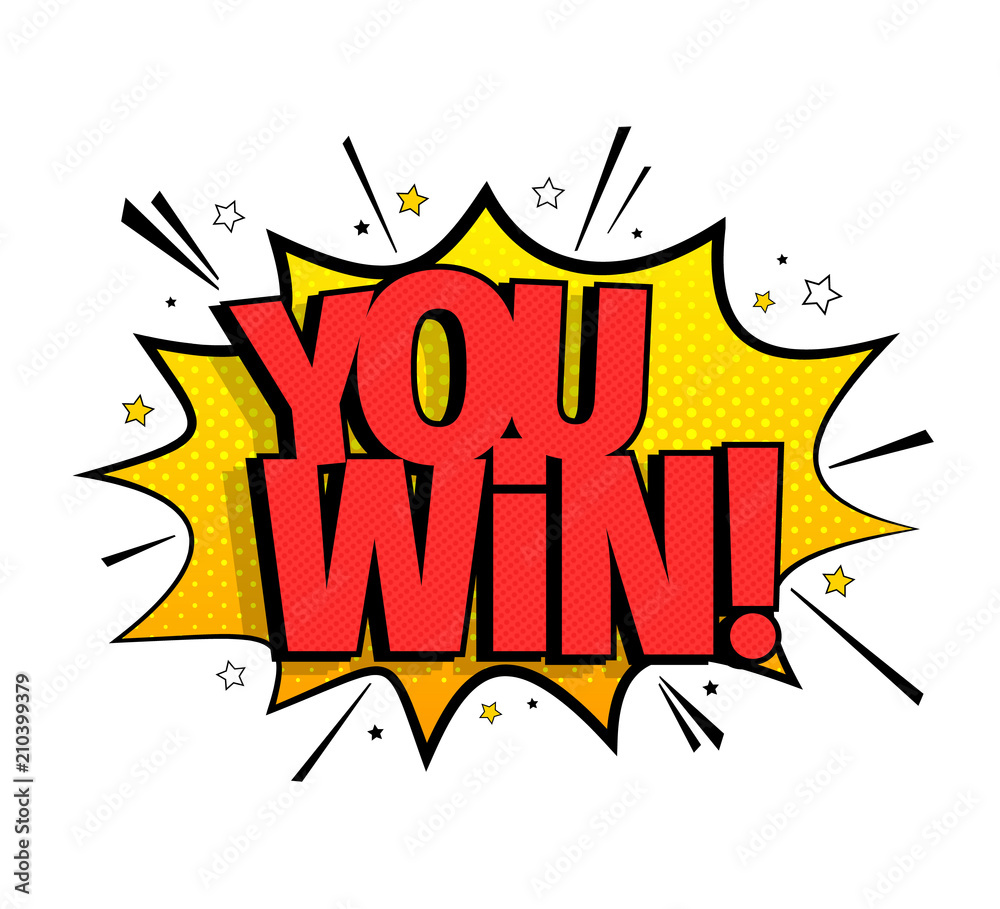 You win message. Comic speech bubble effects in pop art style. Vector ...