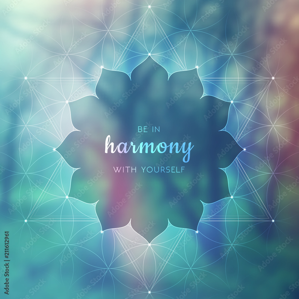 Spiritual illustration with inspirational phrase; Sacred geometry on ...
