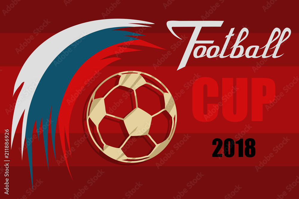 Soccer World Cup. Concept of Football 2018 Russia. World football ...