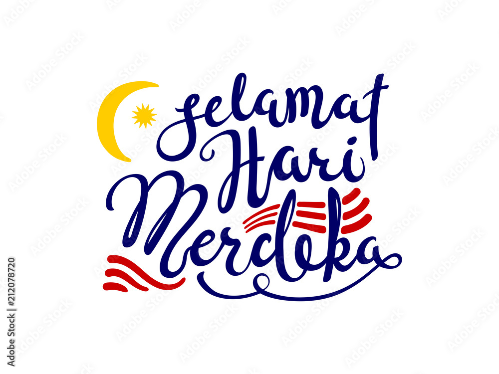 Hand written calligraphic lettering quote Selamat Hari Merdeka, meaning ...