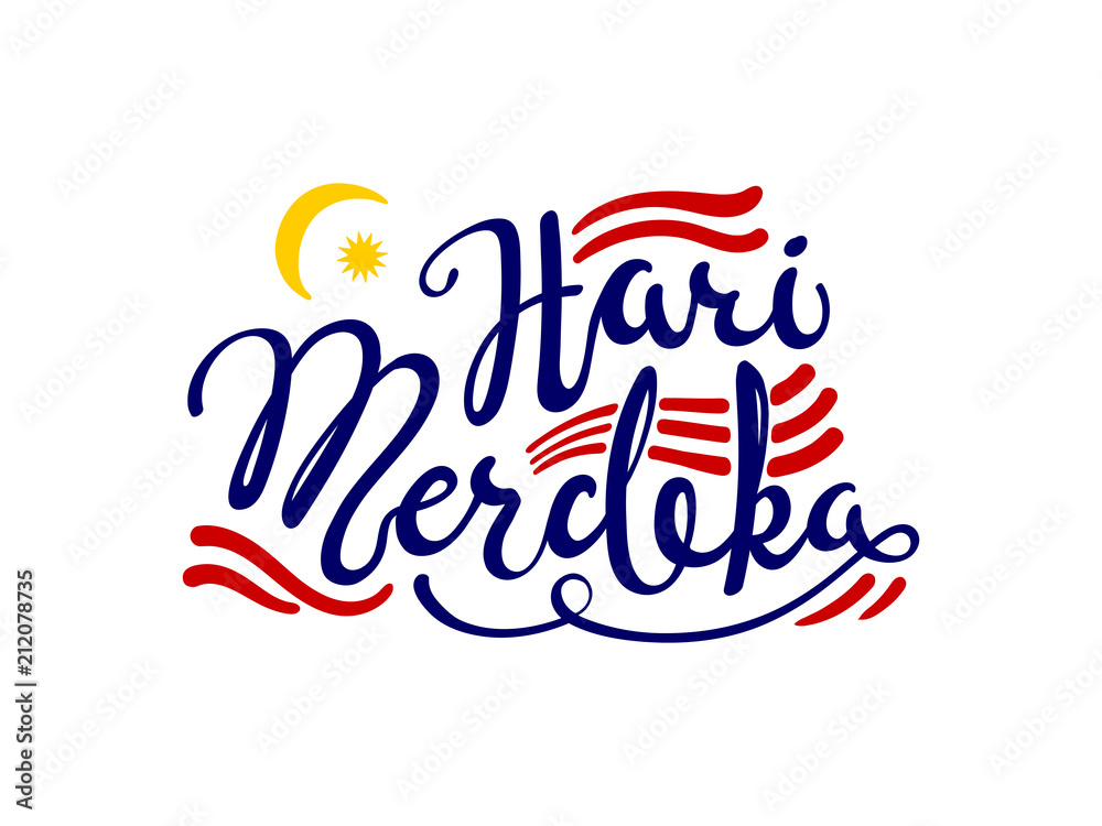 Hand written calligraphic lettering quote Hari Merdeka, meaning ...