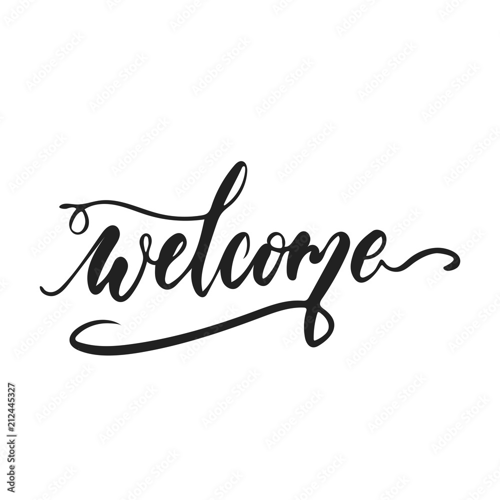 Welcome - hand drawn wedding romantic lettering phrase isolated on the ...