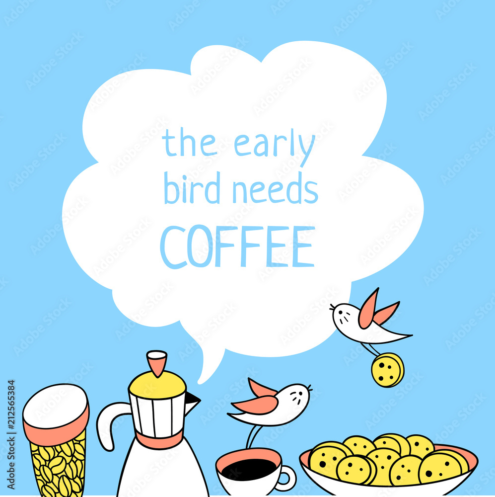 The early bird needs coffee. Cute card with funny little birds. Stock ...