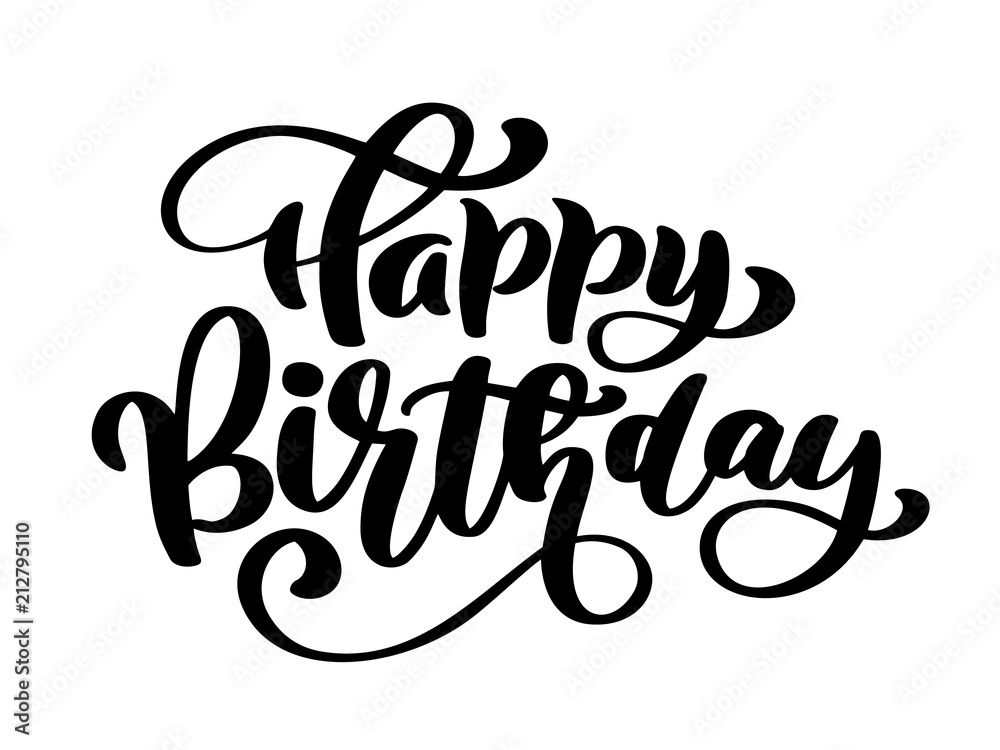Happy Birthday Hand Drawn Text Phrase Calligraphy Lettering Word