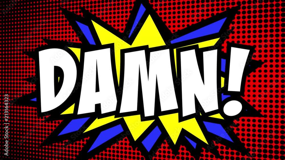 A comic strip cartoon animation, with the word Damn appearing. Green ...