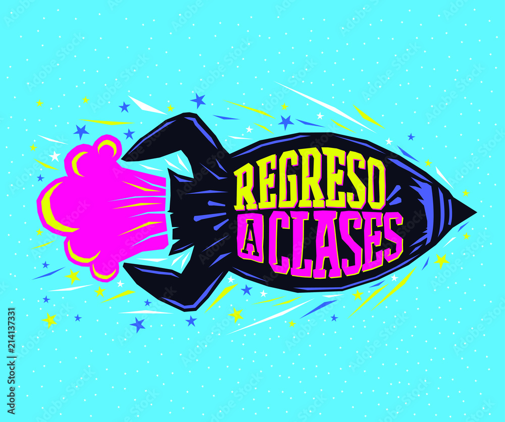 Regreso a clases, Back to school spanish text, vector lettering rocket ...