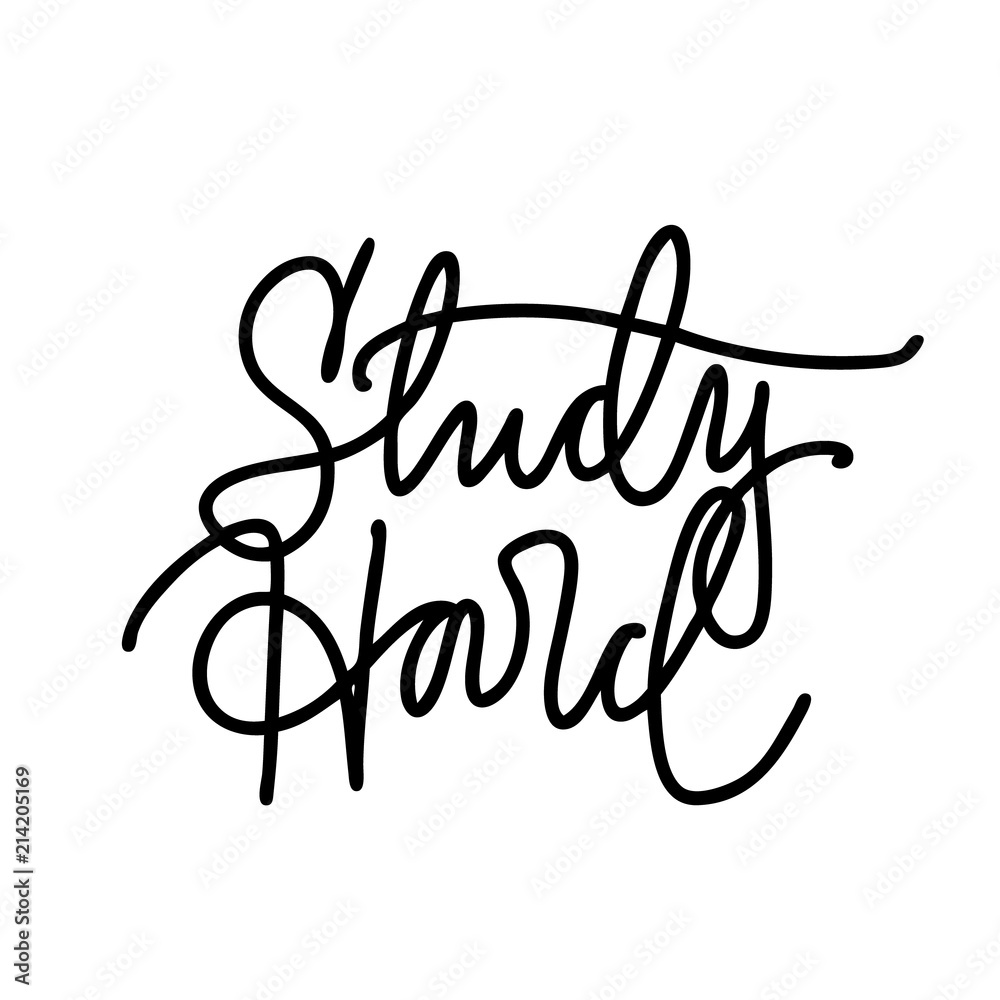 Hand drawn lettering isolated on the white background with words: Study ...