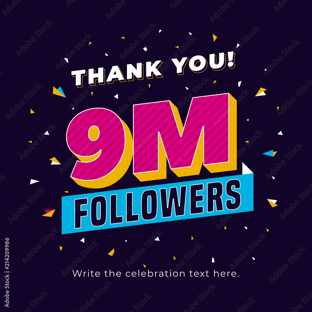 9m followers, nine million followers social media post background ...