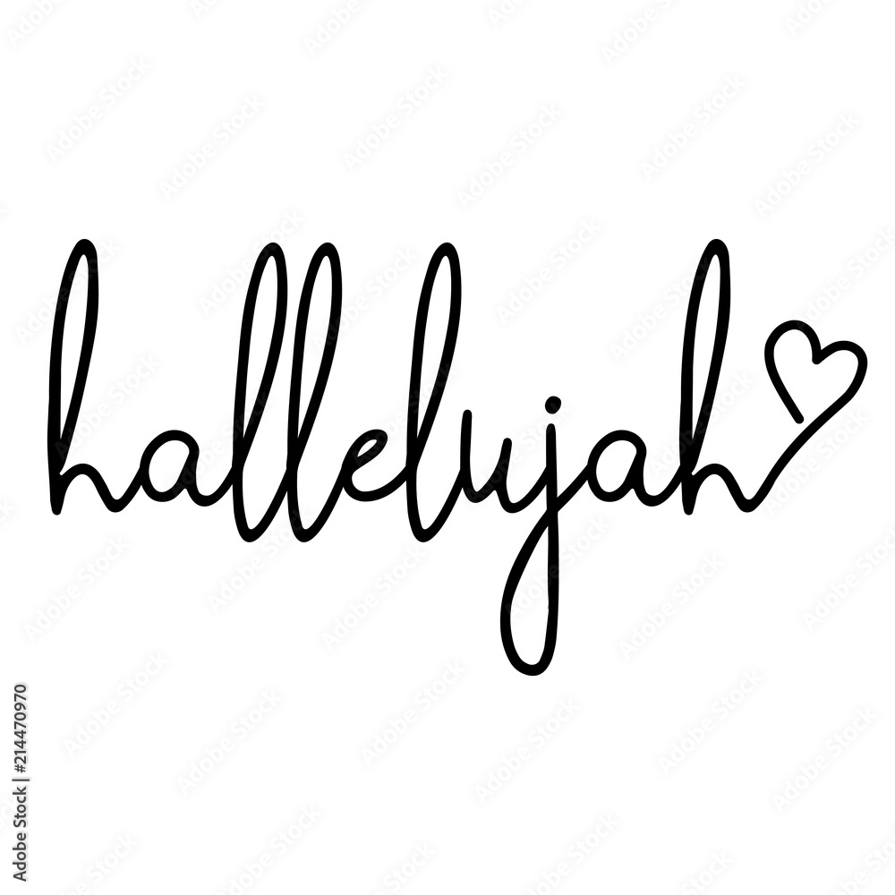 hallelujah - word with heart. Hand drawn lettering quote. Vector ...