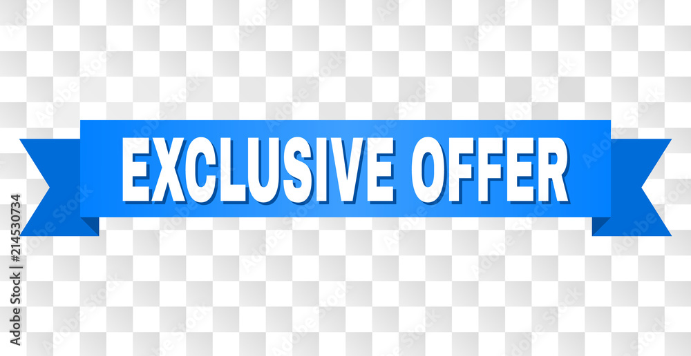 EXCLUSIVE OFFER text on a ribbon. Designed with white caption and blue ...