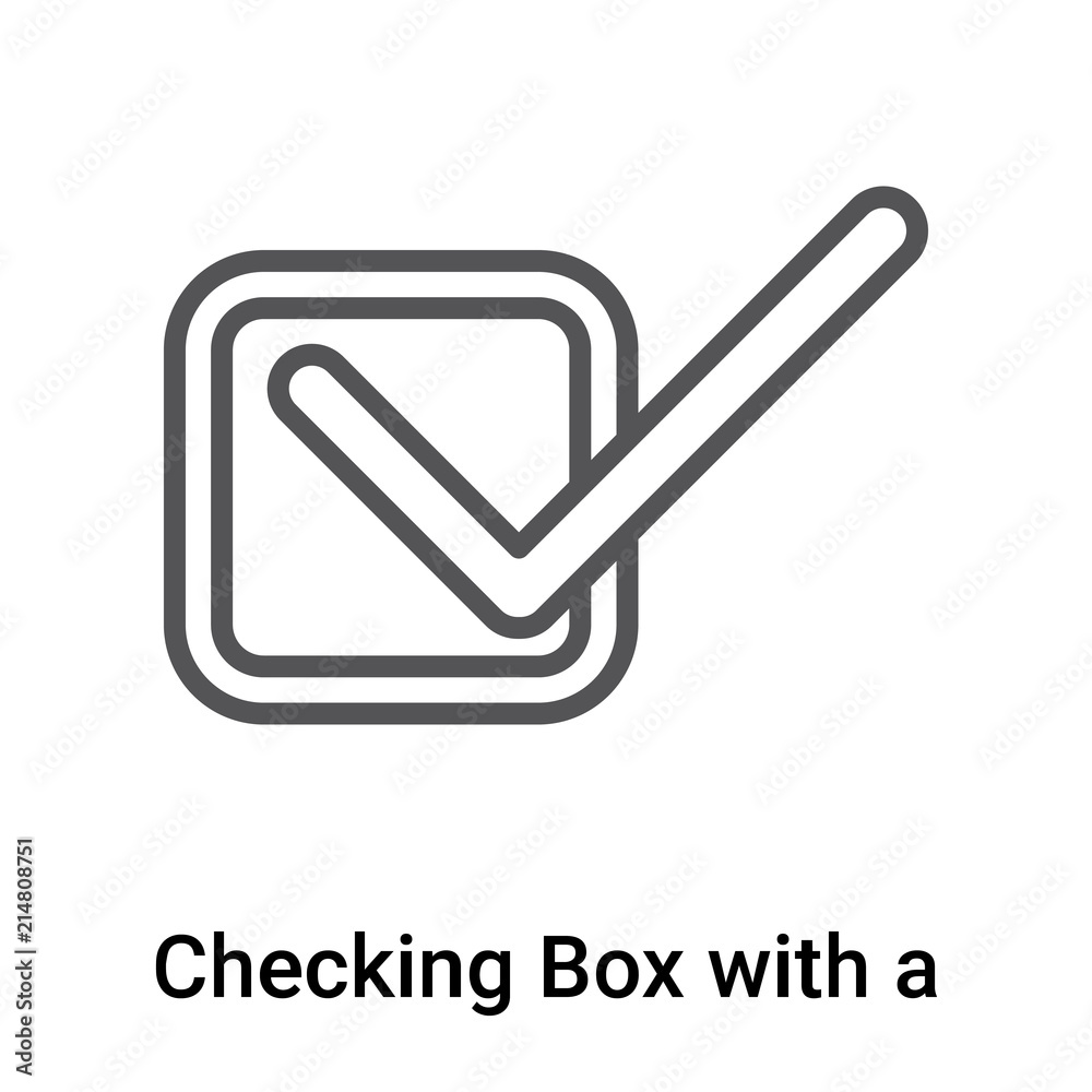 Checking Box with a Checkmark icon vector sign and symbol isolated on ...