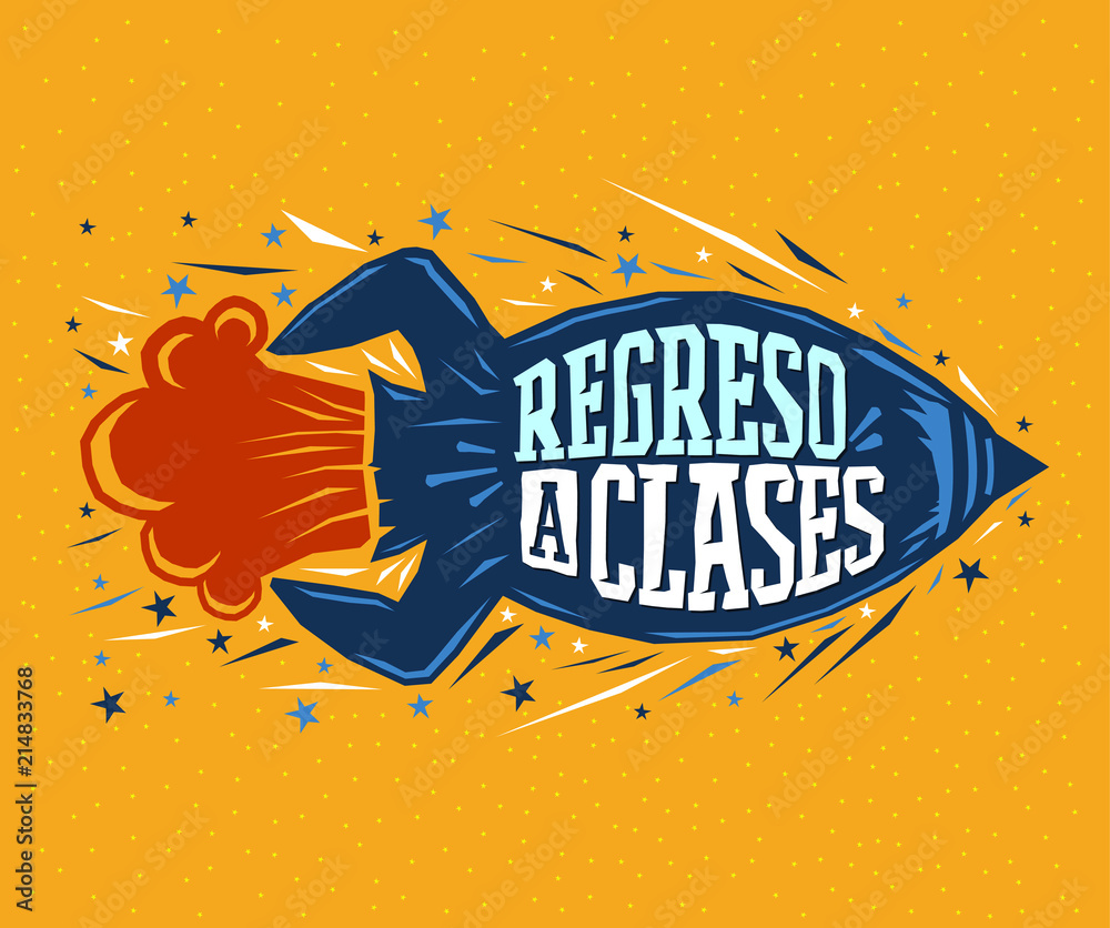 Regreso a clases, Back to school spanish text, vector lettering rocket ...