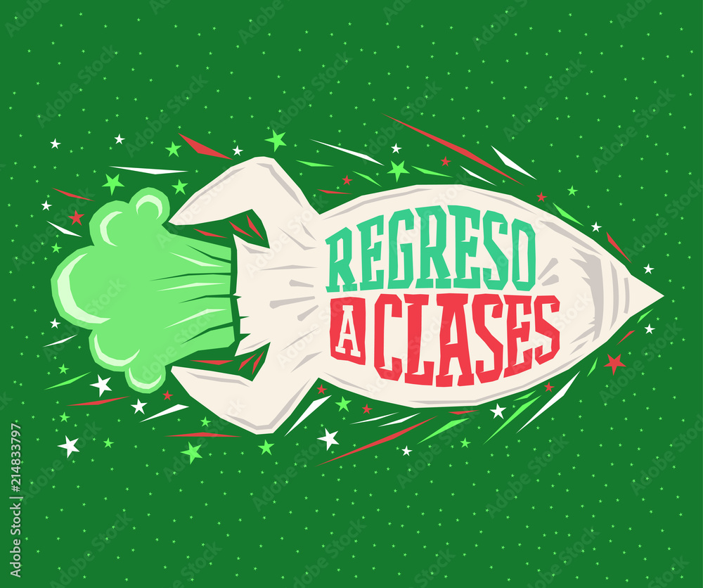 Regreso a clases, Back to school spanish text, vector lettering rocket ...