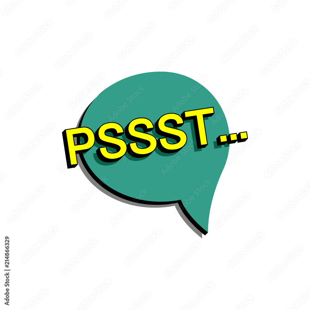 Comic speech bubble with expression text pssst .... Vector bright ...