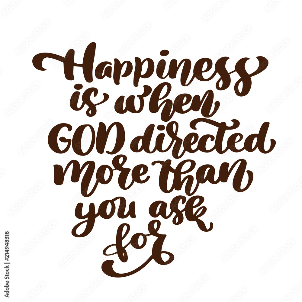 Happiness is when God directed more than you ask for Hand lettering ...