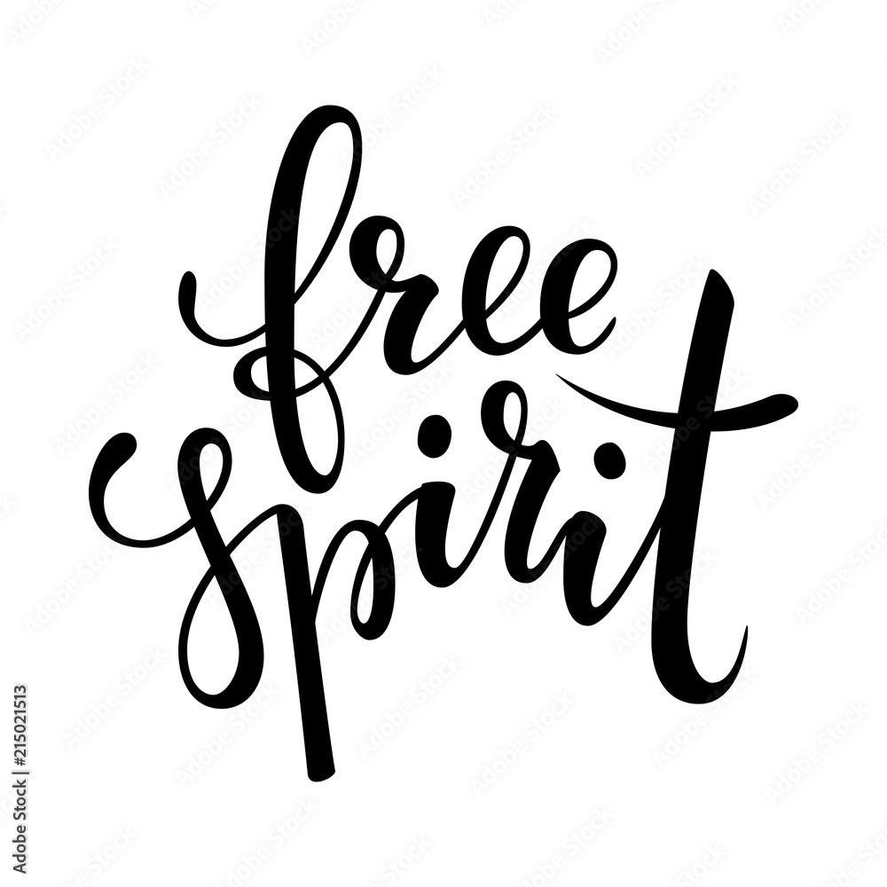 free spirit brush lettering, inspirational quote about freedom. Hand ...
