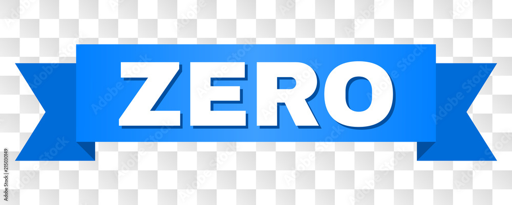 ZERO text on a ribbon. Designed with white caption and blue tape ...