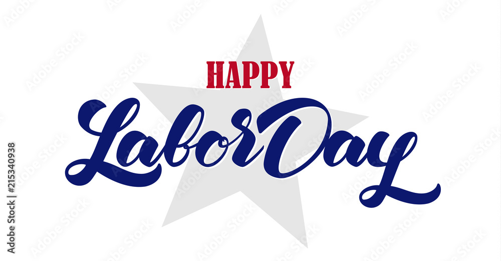 Vector illustration: Handwritten lettering of Happy Labor Day with star ...