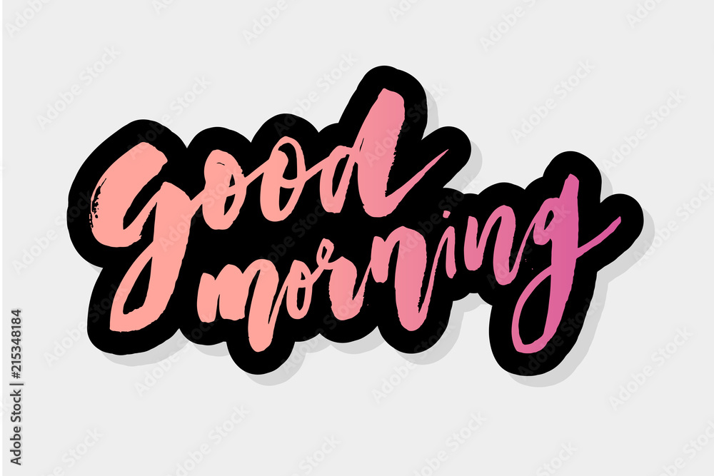 Good Morning Lettering Calligraphy Vector Text Phrase typography ...