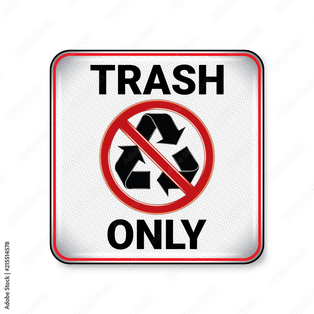 Trash Only Sign