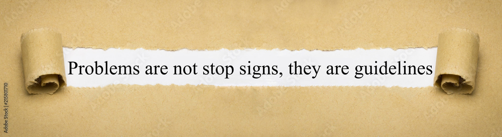 Problems are not stop signs, they are guidelines Stock Photo | Adobe Stock
