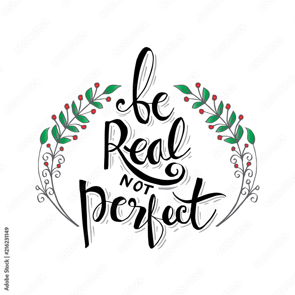 Be real not perfect hand lettering. Inspirational quote Stock ...