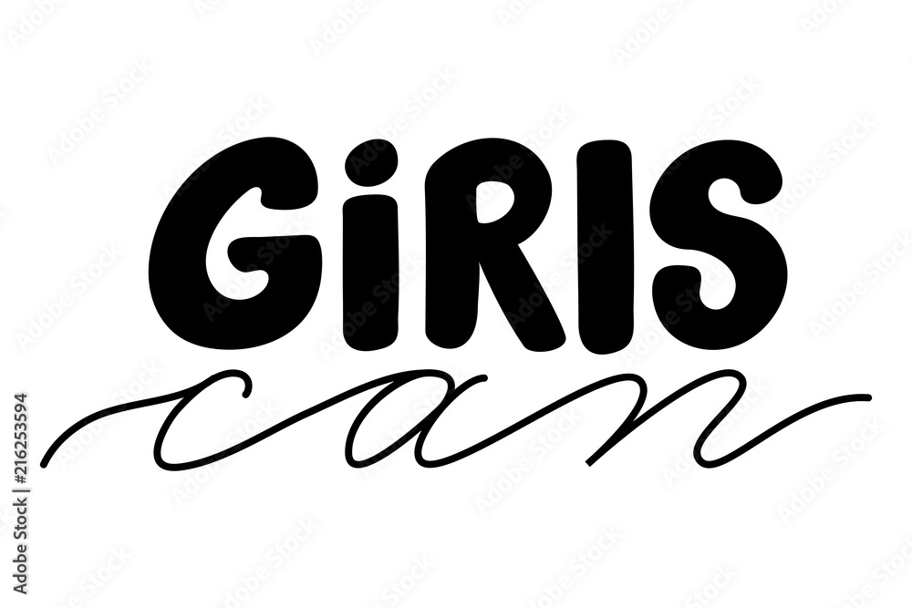 Girls can. Isolated vector, calligraphic phrase. Hand calligraphy ...